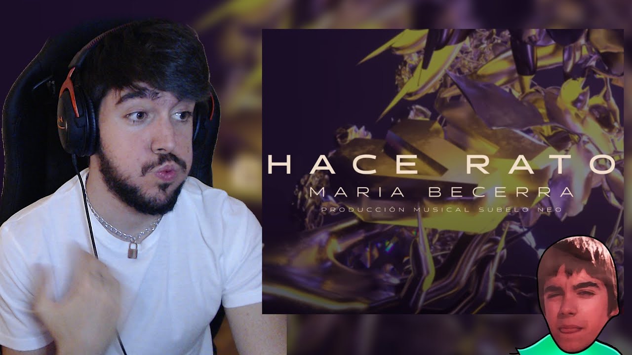 REACCIÓN A | MARIA BECERRA - HACE RATO (OFFICIAL LYRIC VIDEO) - YouTube