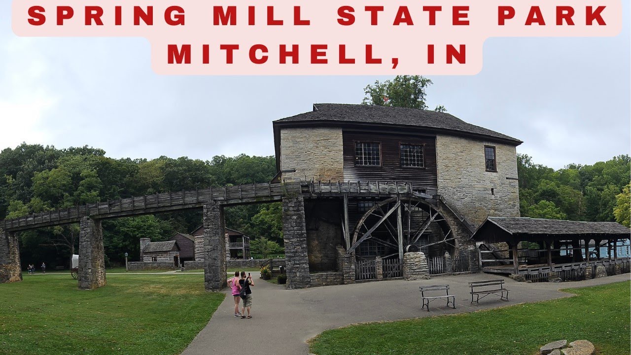 Spring Mill State Park | Mitchell, Indiana - YouTube