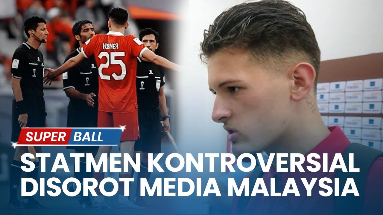 Statmen Kontroversi Hubner Disorot Media Malaysia, Sindir Pemain ...