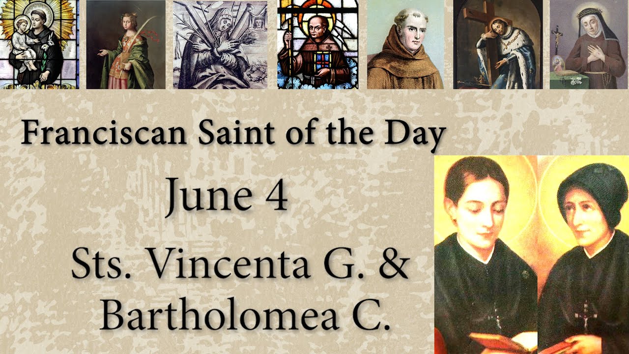 June 4 - Sts. Vincenta G. & Bartholomea C. - Franciscan Saint of the ...