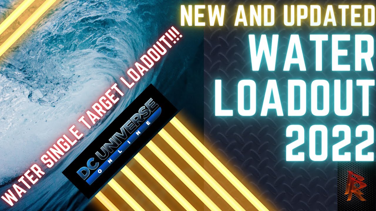 DCUO Water DPS Single Target Loadout Updated for 2022!!! - YouTube