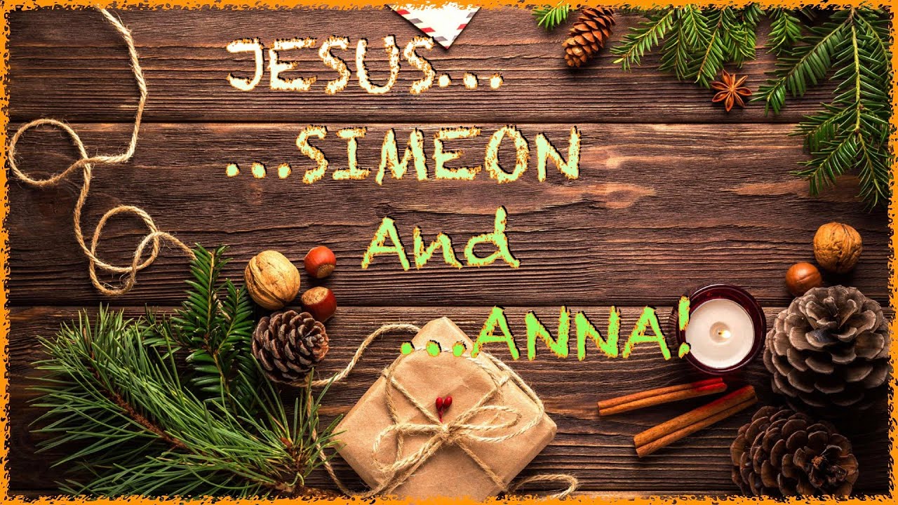 Jesus Simeon Anna COGIC Sunday School 12 31 23 Luke 2 25 38 jesus-simeon-anna-cogic-sunday-school-12-31-23-luke-2-25-38