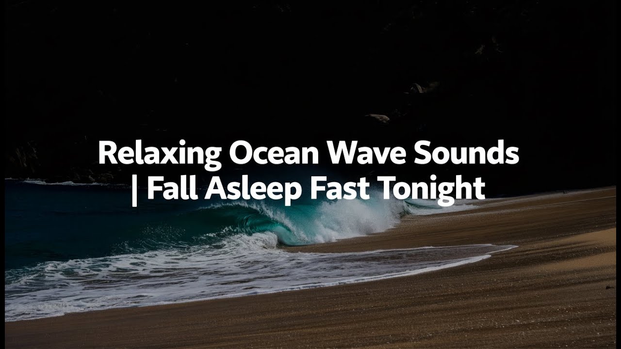 Soothing Waves for Deep Sleep & Relaxation, Relaxing Night Beach ...