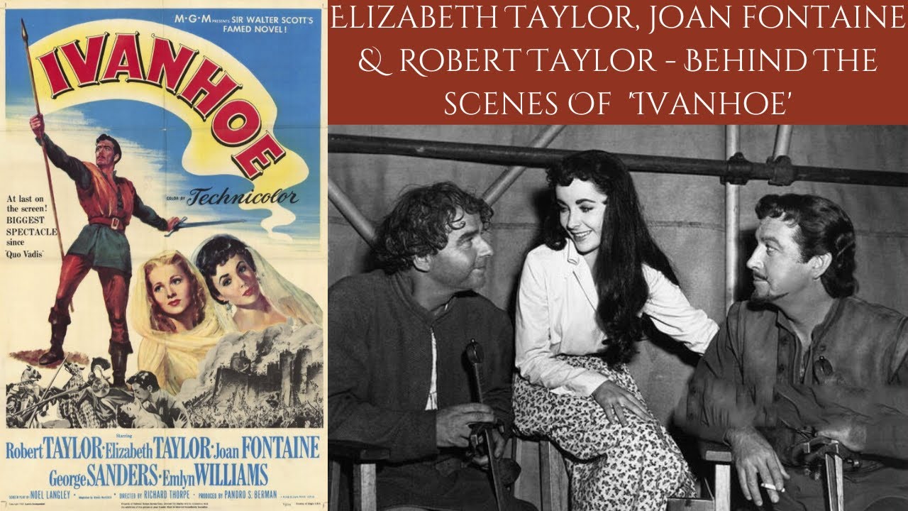 IVANHOE 1952 - Elizabeth Taylor, RobertTaylor, & Joan Fontaine Behind ...