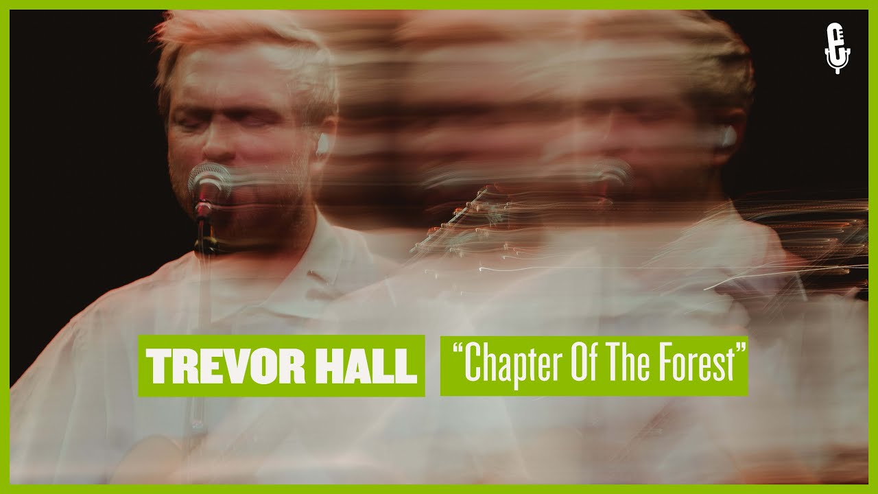 Trevor Hall - "Chapter Of The Forest" (live on eTown) - YouTube