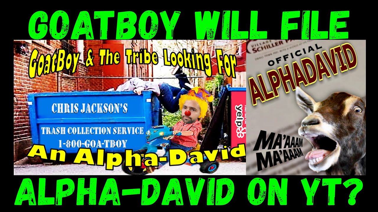 GoatBoy will File Alpha David On YouTube Over Privacy Complaint! - YouTube