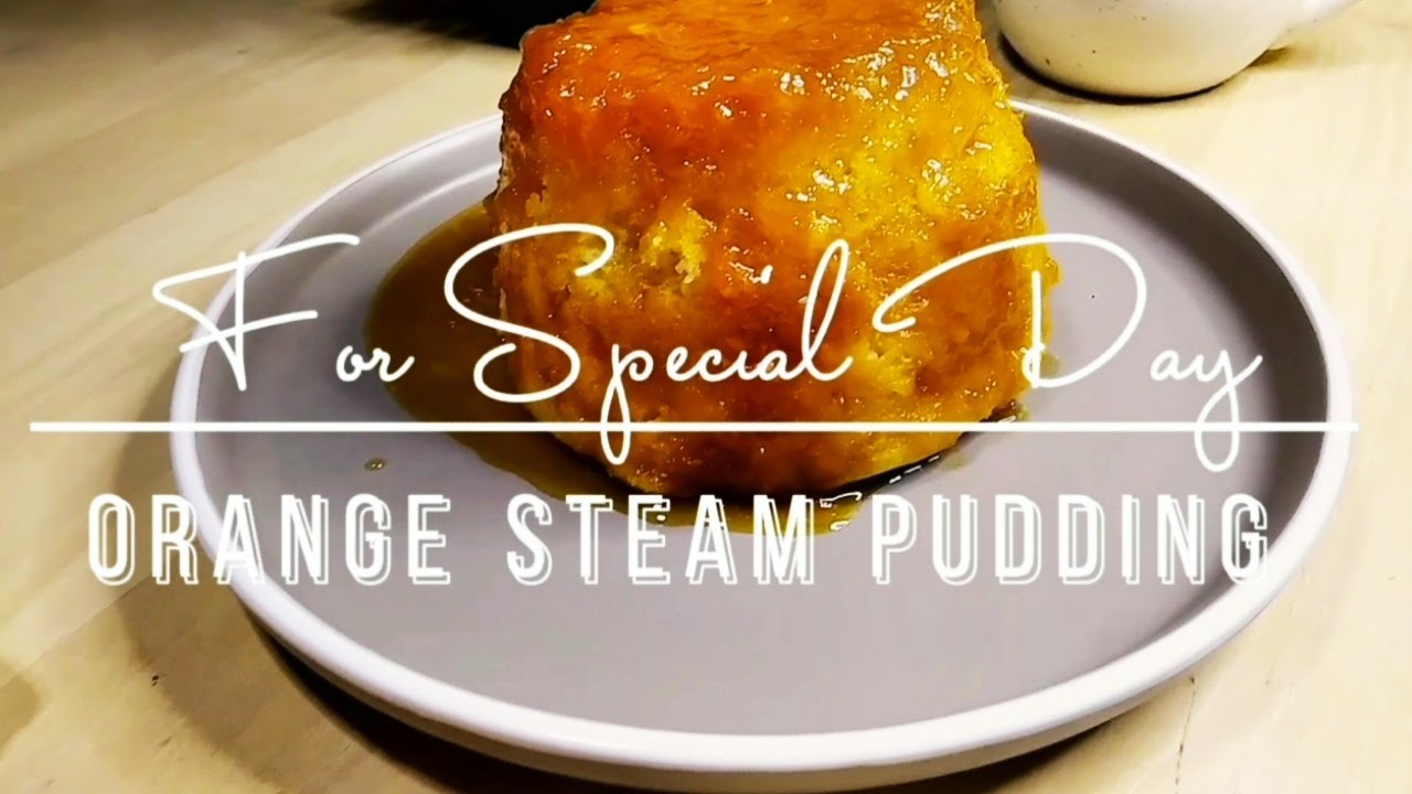 How to make ORANGE STEAM PUDDING||Easy Portland Pudding Recipe||Remi's ...