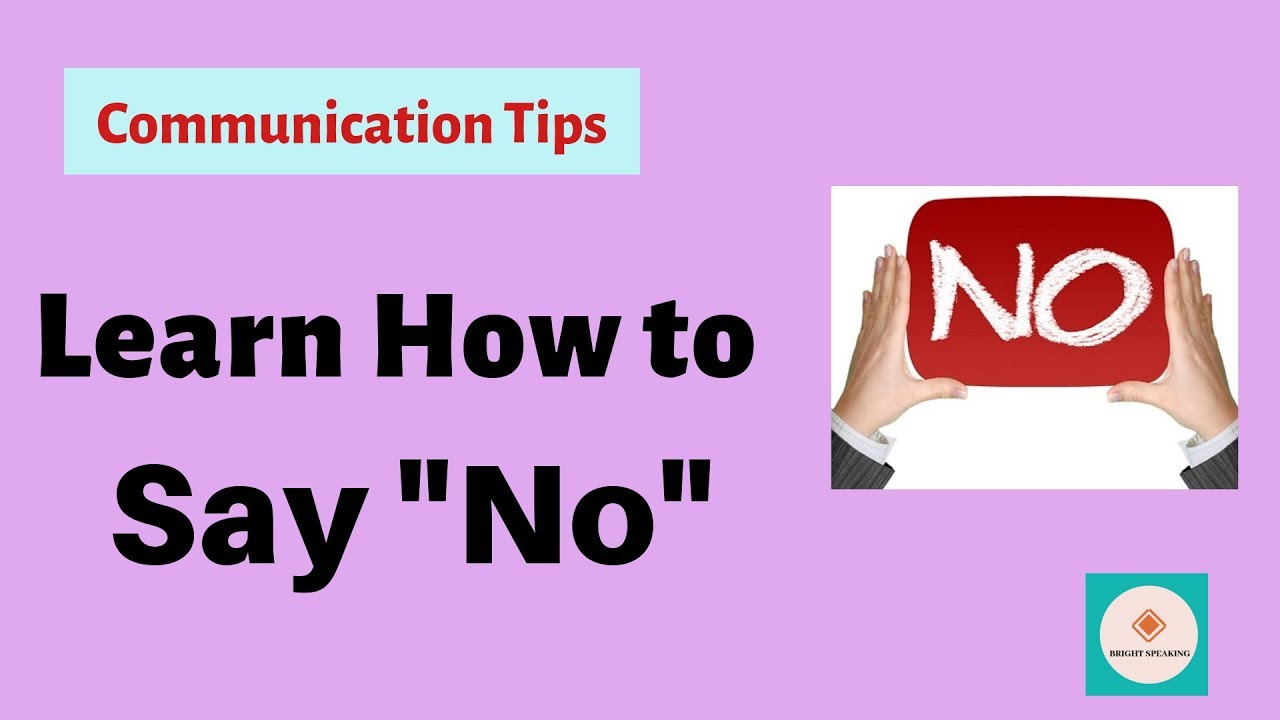 Learn How To Say No YouTube learn-how-to-say-no-youtube
