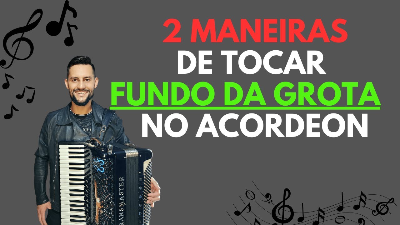 COMO TOCAR FUNDO DA GROTA NO ACORDEON DE 2 MANEIRAS - YouTube