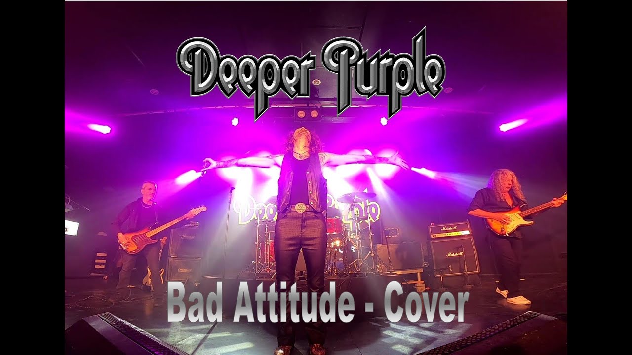 Bad Attitude - Deep Purple Cover - Deeper Purple - YouTube