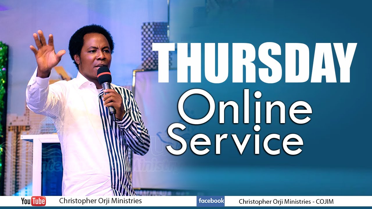 COJIM THURSDAY ONLINE SERVICE WITH CHRISTOPHER ORJI (18TH AUGUST 2022 ...