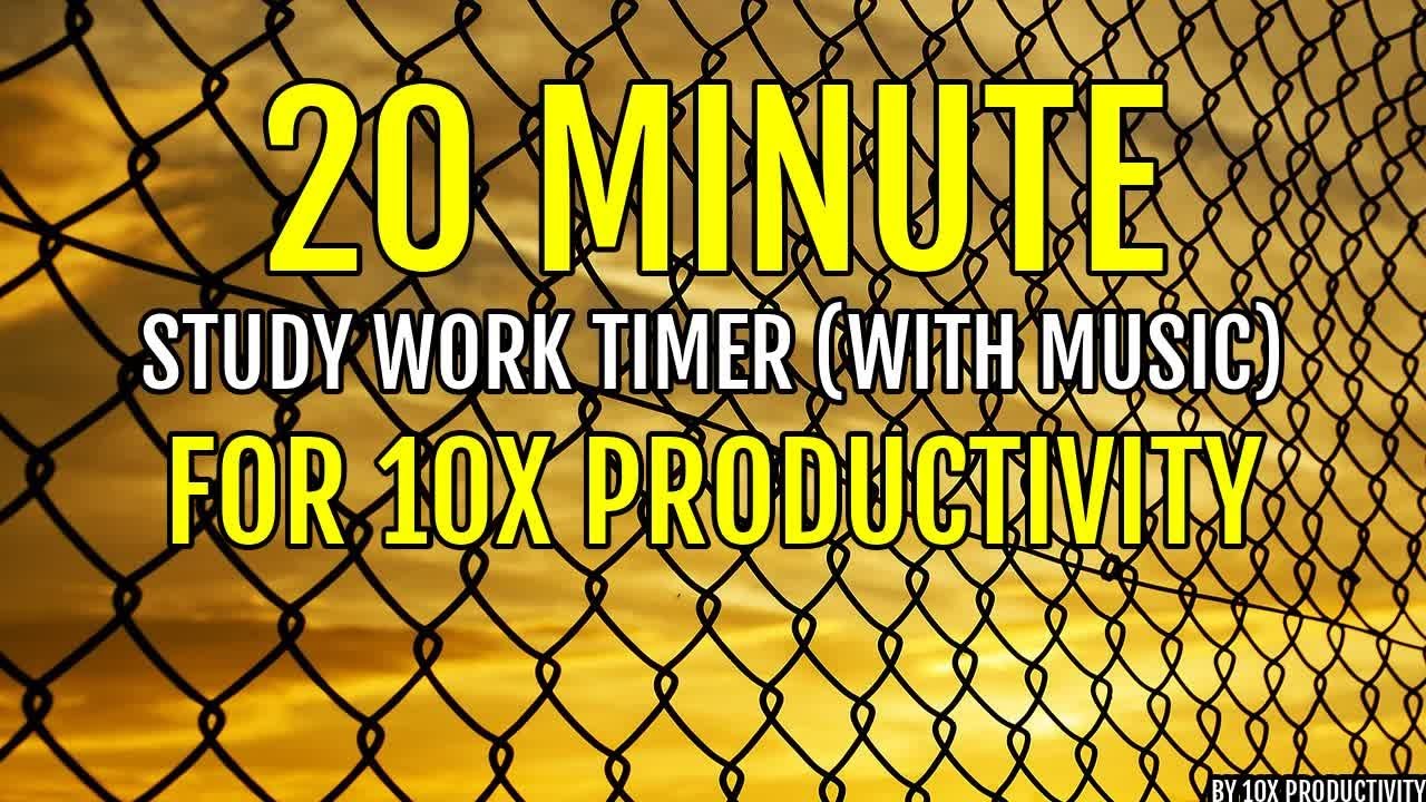 20 MINUTE STUDY WORK TIMER WITH MUSIC FOR 10X PRODUCTIVITY - YouTube