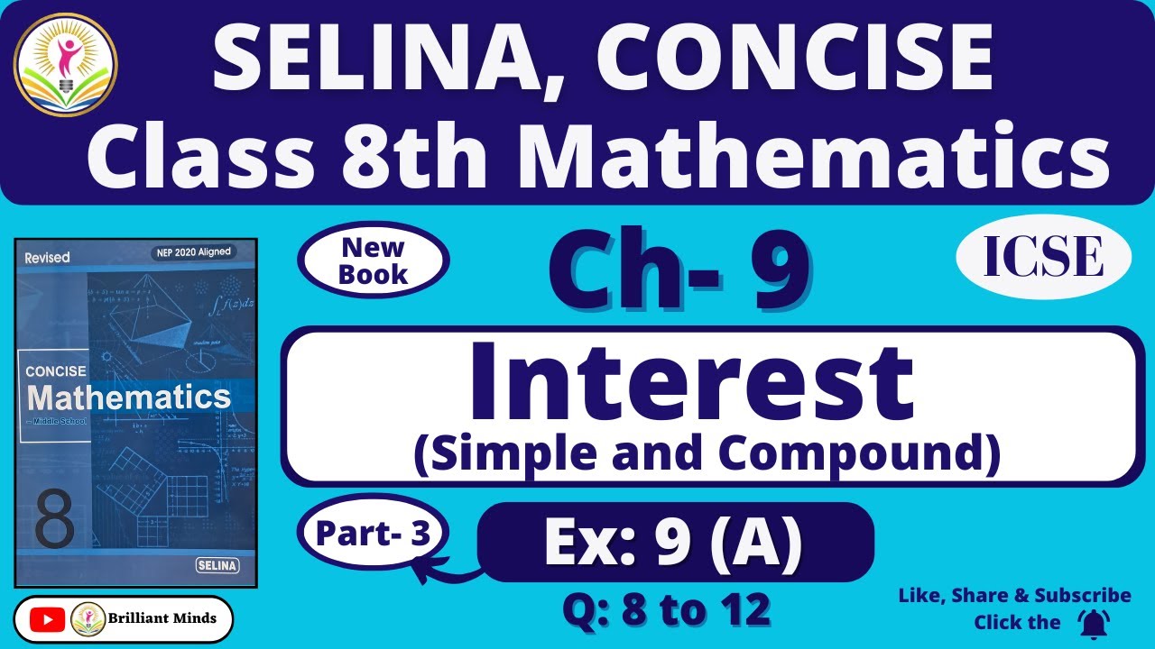 Ch-9 Interest (Simple and Compound) | Class 8th ICSE | Selina Concise ...