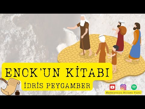 Enok'un Kitabı I İdris Peygamber I Ölüdeniz Yazmaları I Nuh Tufanı