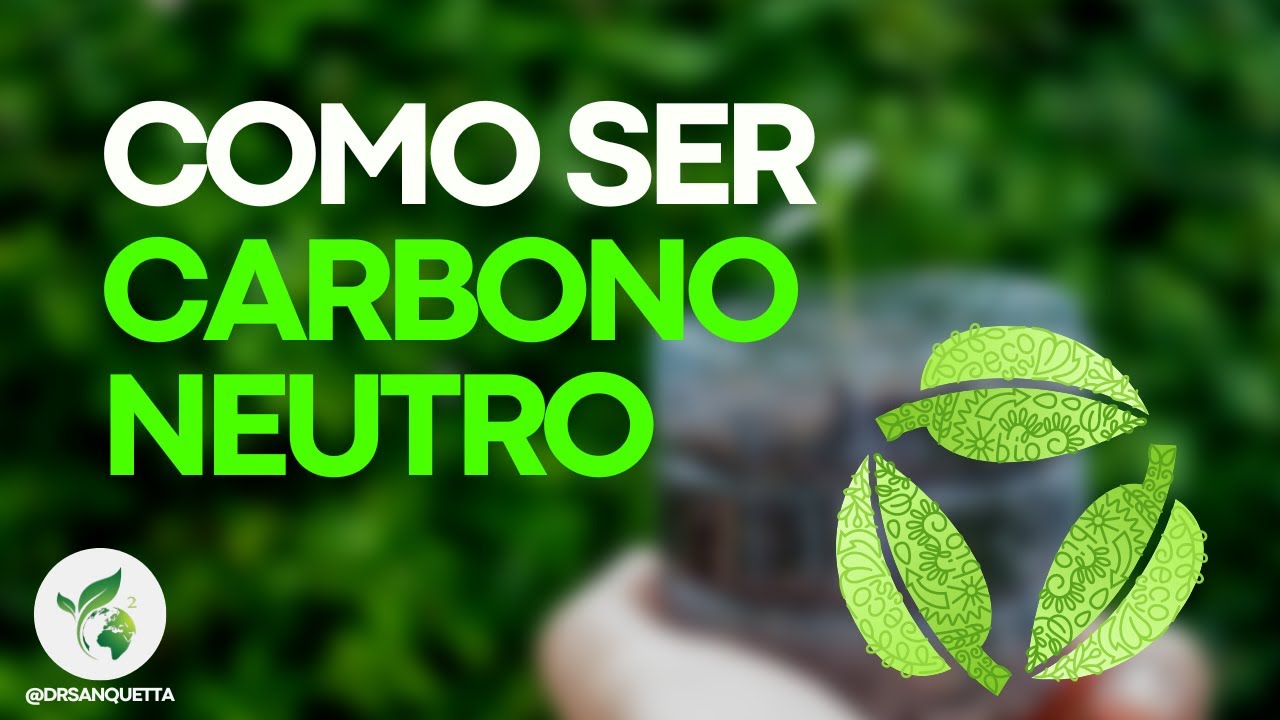 Como se tornar carbono neutro - YouTube