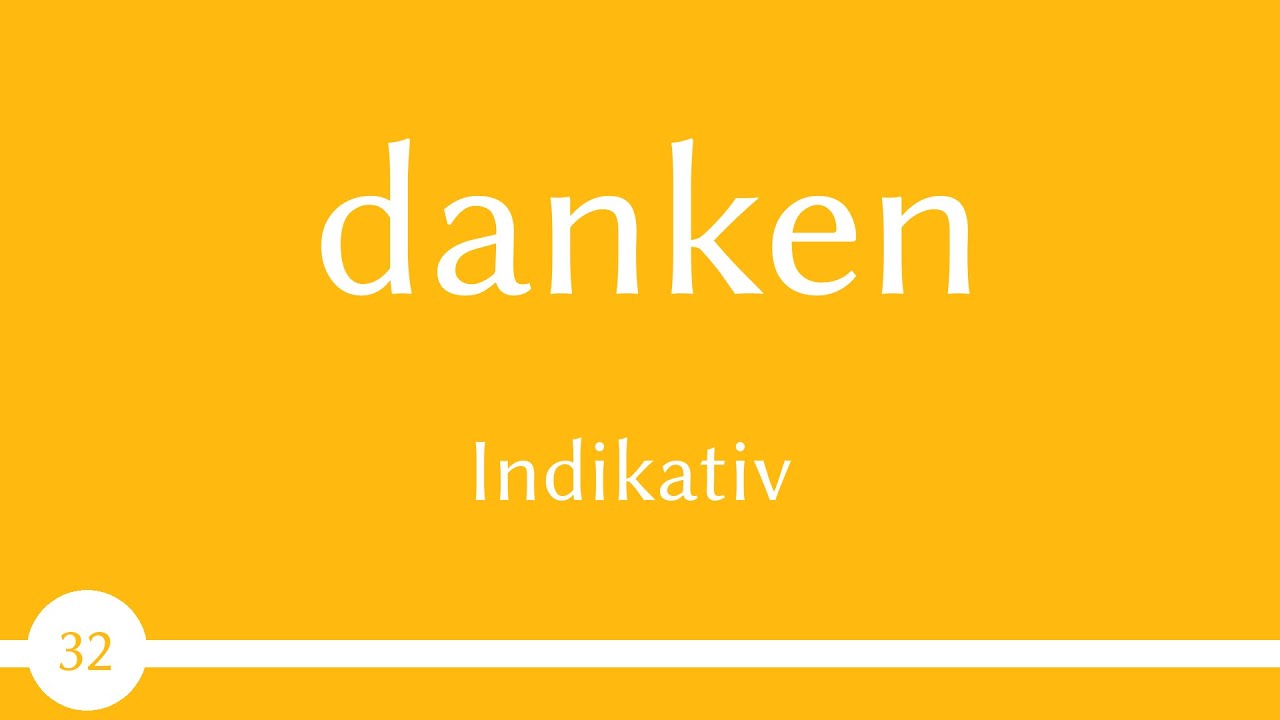 Verb - danken - Präsens, Präteritum, Perfekt - Konjugation (Verb 32 ...