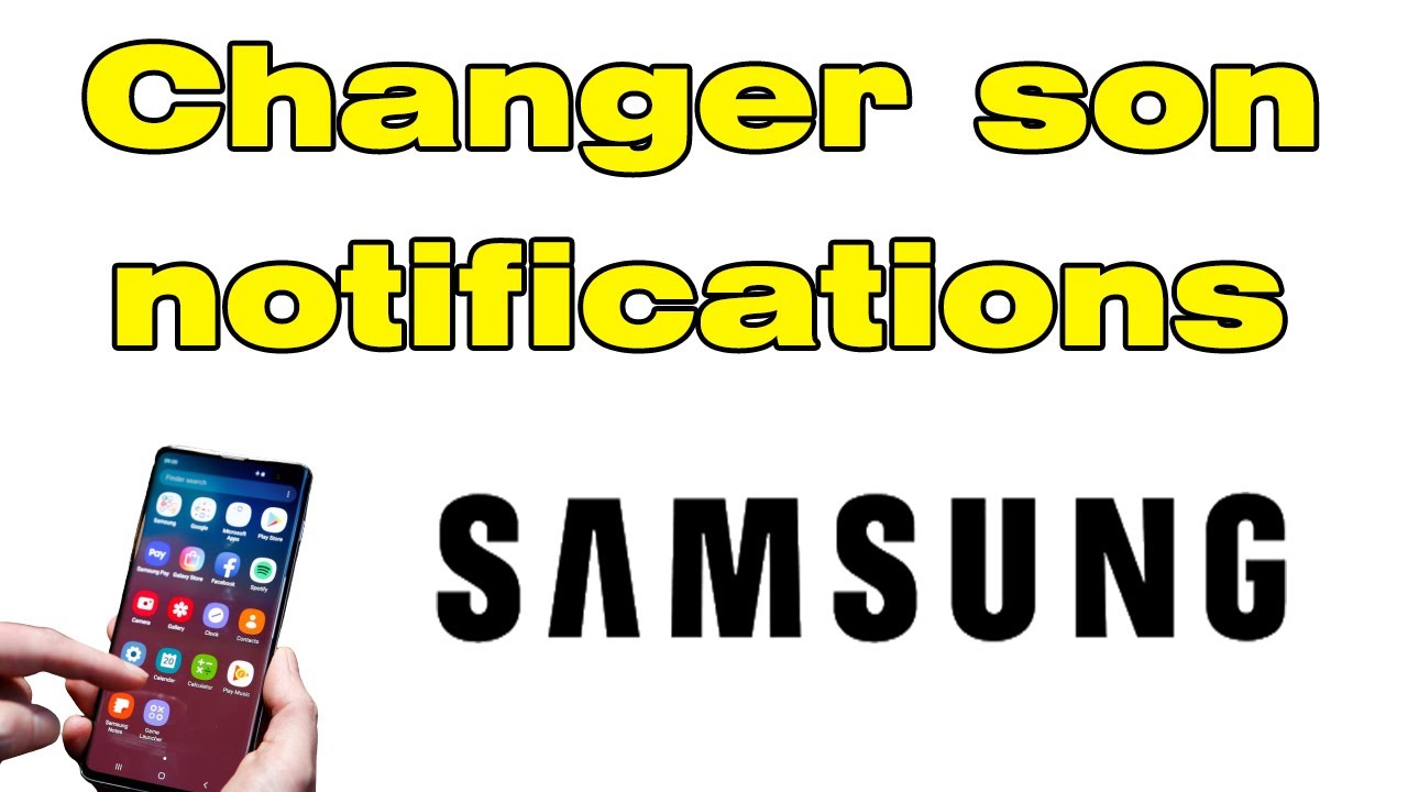 Comment changer le son des notifications sur Samsung - YouTube