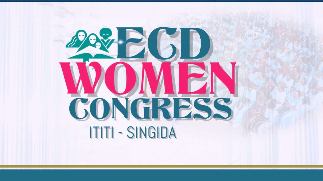 ECD WOMEN CONGRESS || ITITI - SINGIDA - YouTube