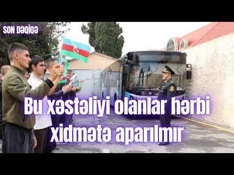 Bu xəstəliyi olanlar hərbi xidmətə aparılmır