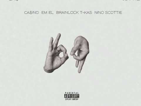 Ca$ino ft Brainlock T-cas Nino scotie &Emel -69 mp3 