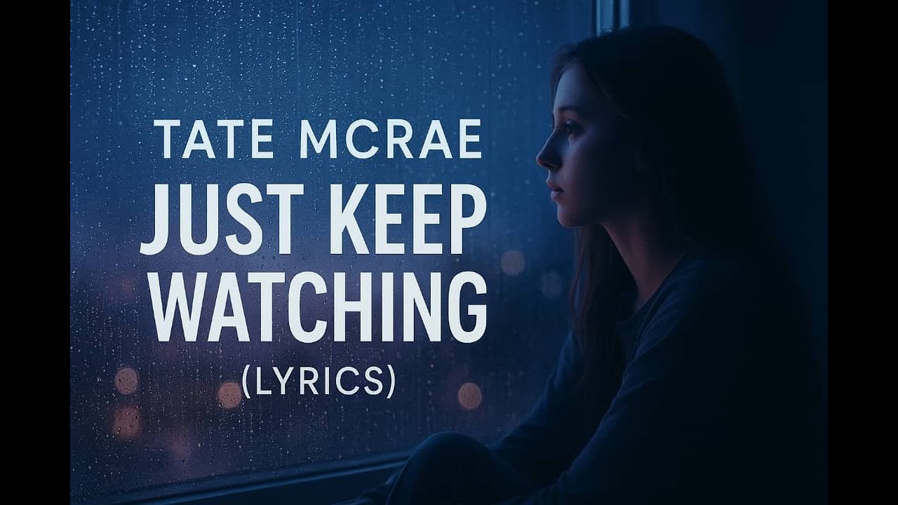 Tate McRae Just Keep Watching lyrics - YouTube