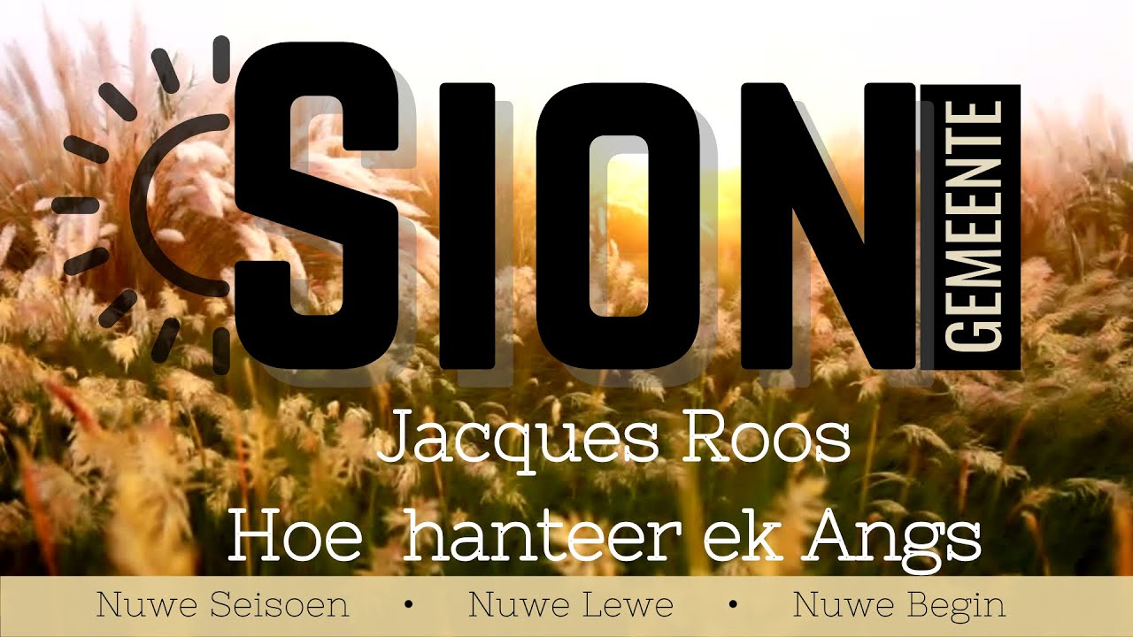 Woord@Sion - Hoe hanteer ek Angs - Psalm 46 - Jacques Roos - YouTube