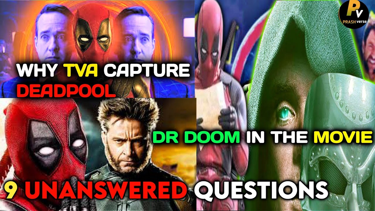 WHY TVA PISSED 😡 WITH DEADPOOL?। 9 UNANSWERED QUESTIONS OF DEADPOOL AND ...