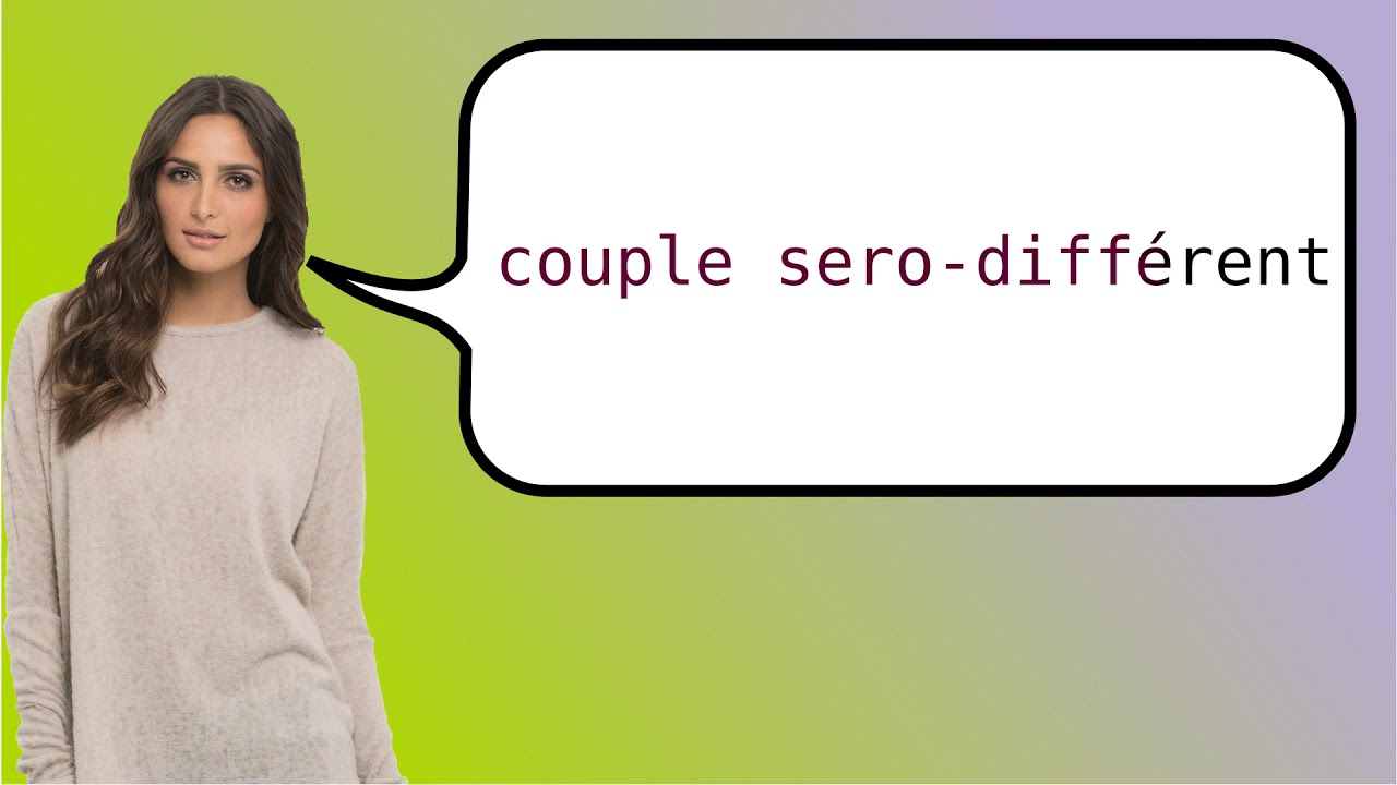 How to say 'sero-different couple' in French? - YouTube