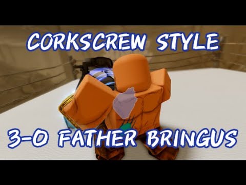 3-0 BUFFED "Father Bringus" WITH CORKSCREW STYLE | untitled boxing game ...