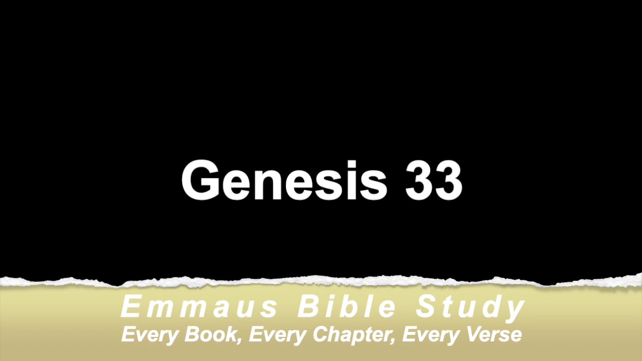 Genesis 33 - Emmaus - Bible Study - Bible Commentary. - YouTube