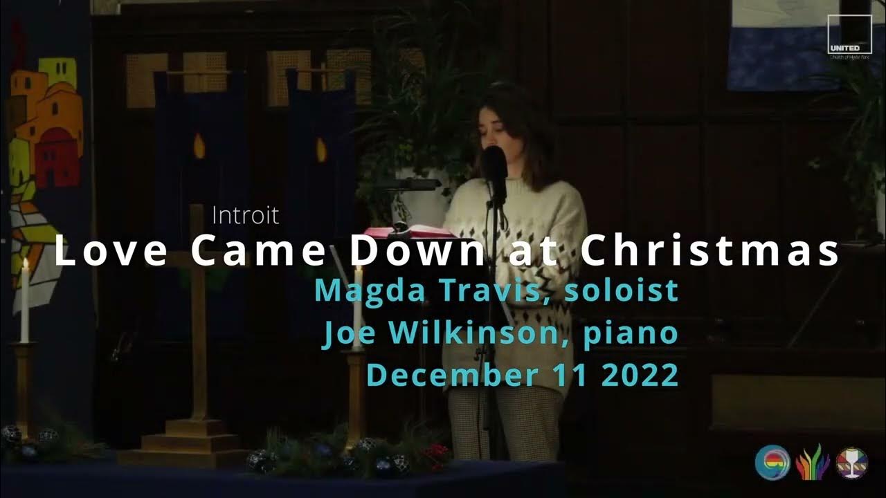 Love Came Down at Christmas (December 11 2022) - YouTube