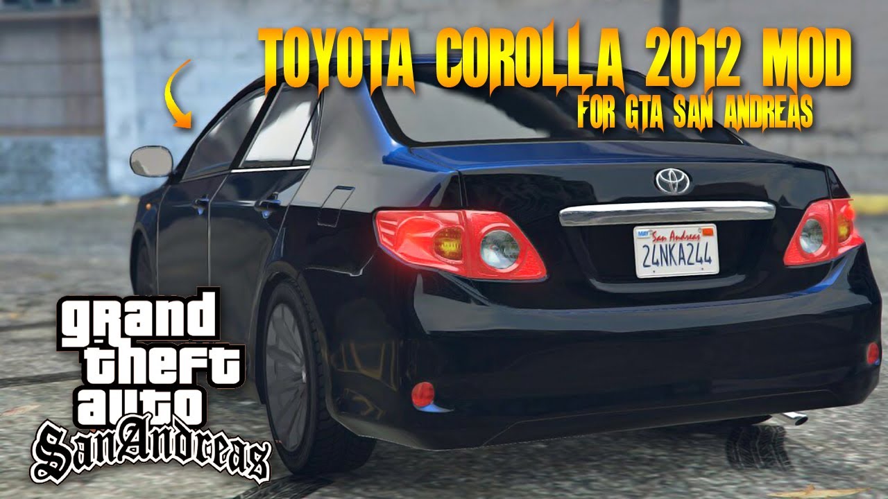 TOYOTA COROLLA 2012 MOD FOR GTA SAN ANDREAS | WITH INSTALLATION ...