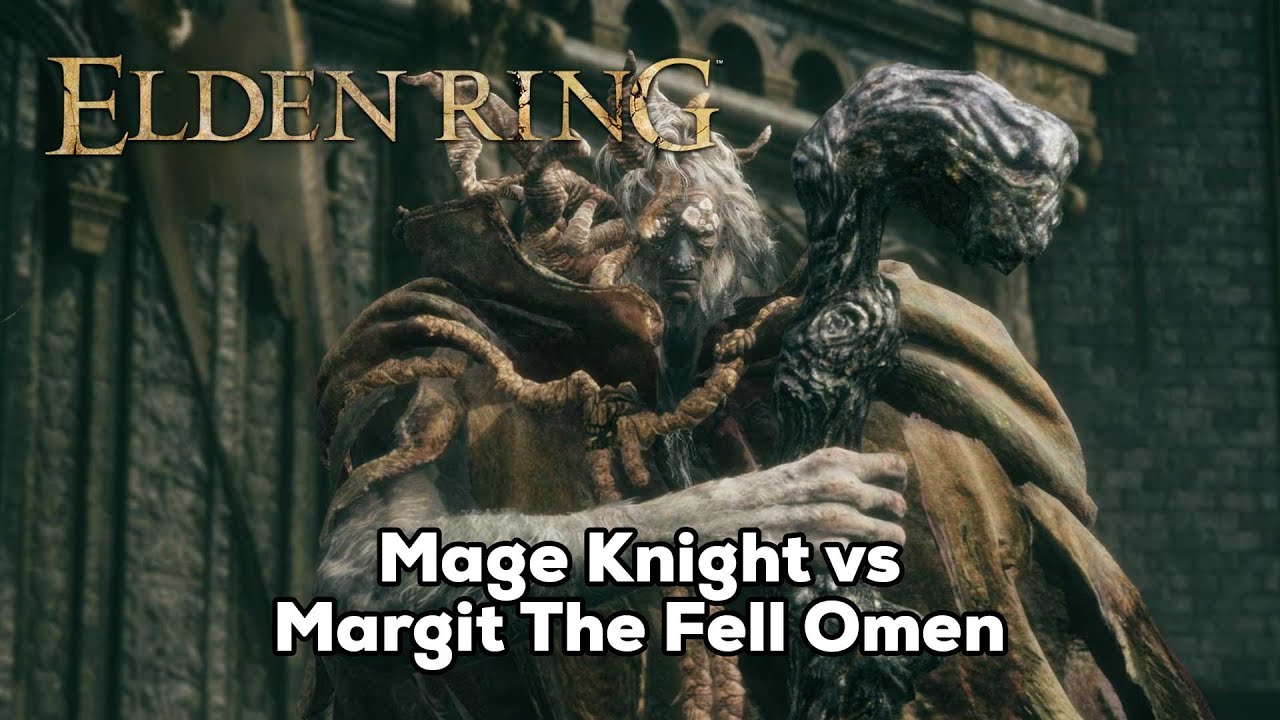 Elden Ring Part 8 Mage Knight vs Margit The Fell Omen - YouTube
