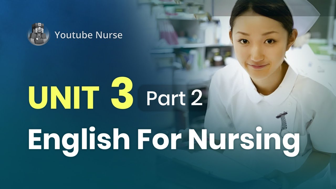 English for Careers Nursing - Unit 3 ( Part 2 ) - YouTube