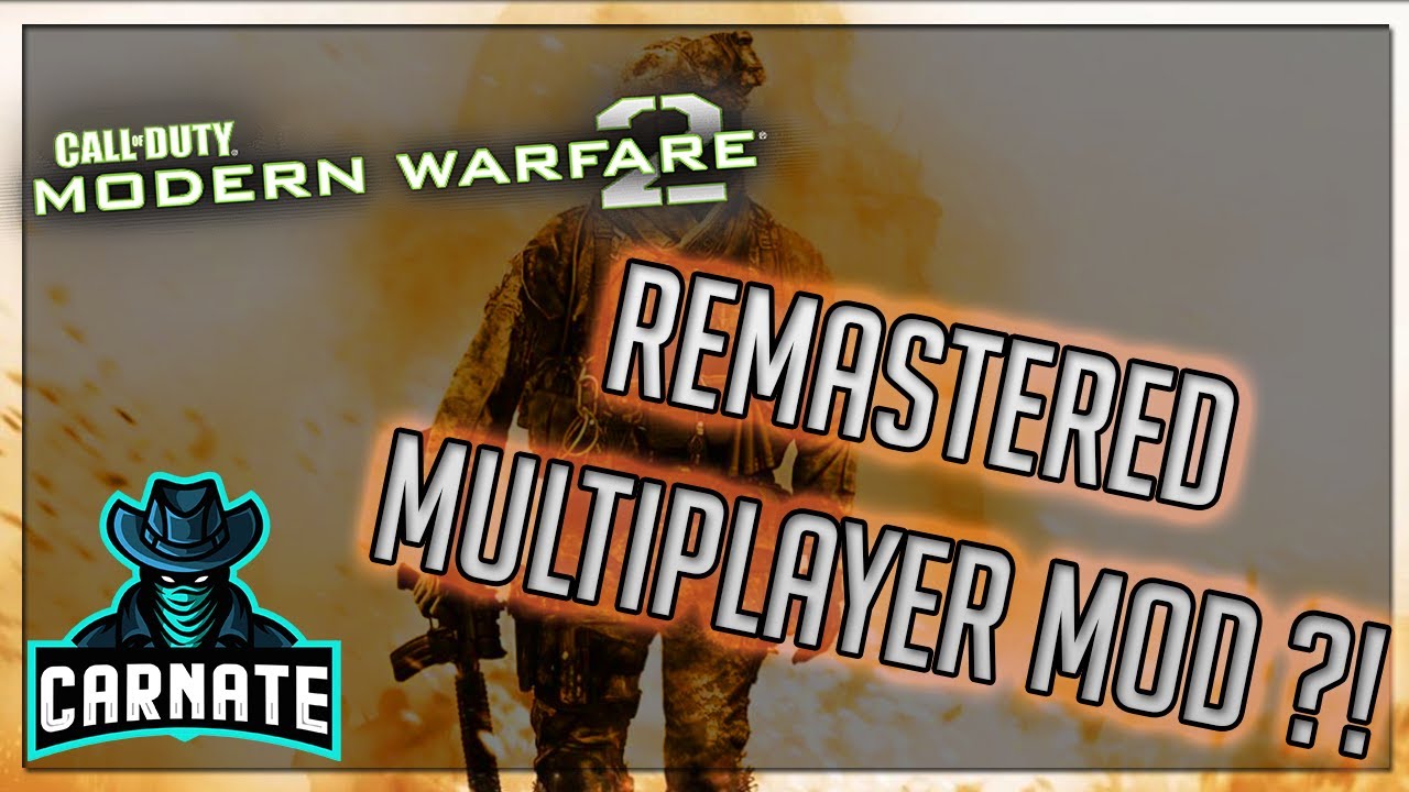 MW2 MULTIPLAYER REMASTERED MOD IN DEVELOPMENT?? - YouTube