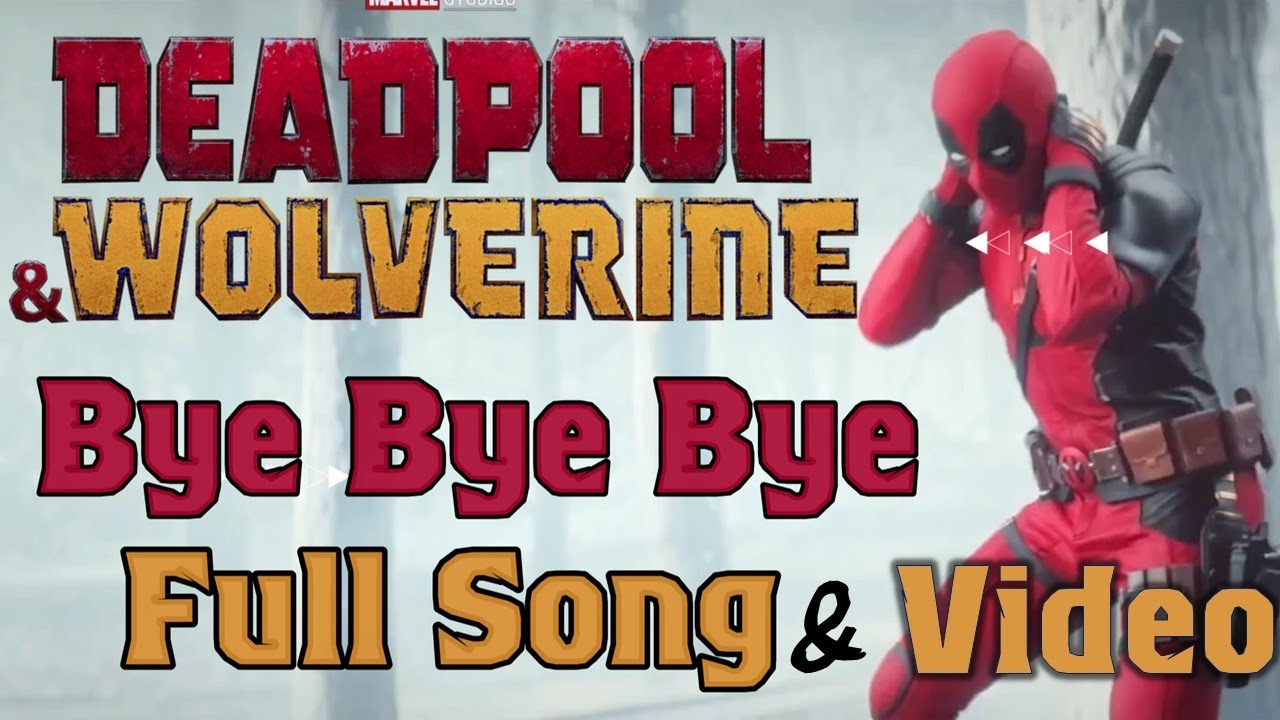 Bye Bye Bye by NSYNC | Deadpool 3 Soundtrack Lyrics - YouTube