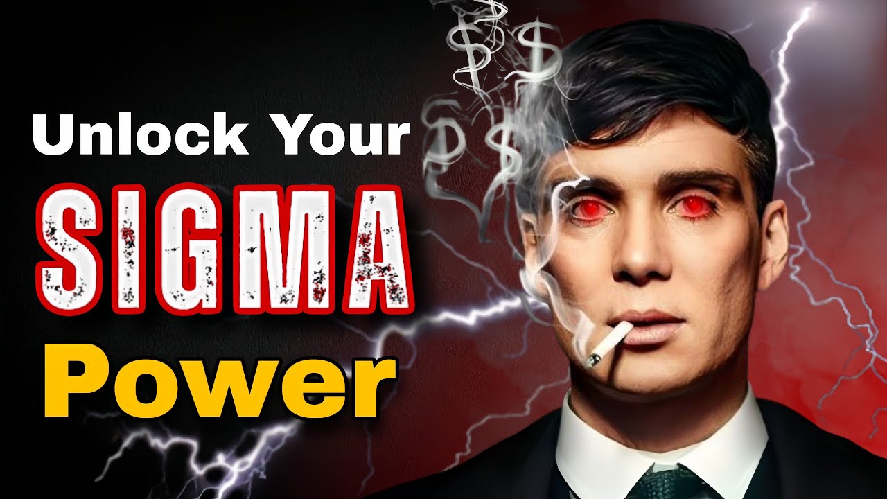Unlock your SIGMA Power 🔥 | Become a true Sigma Male! - YouTube