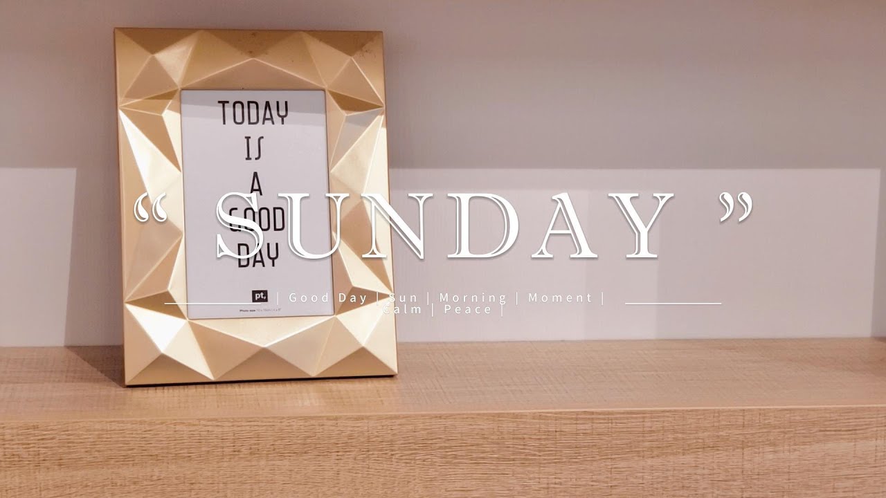 🎧Serene SUNDAY🎧: The beauty of enjoying a peaceful morning |Good Day ...