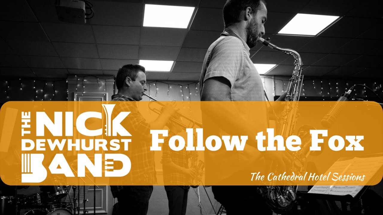 Nick Dewhurst Band - Follow the Fox - YouTube