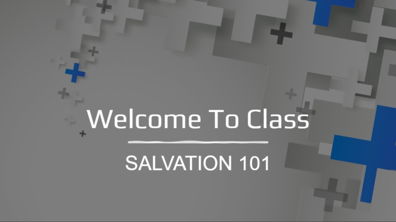 Welcome to Class! Salvation 101 by Dr. Bill Young - YouTube