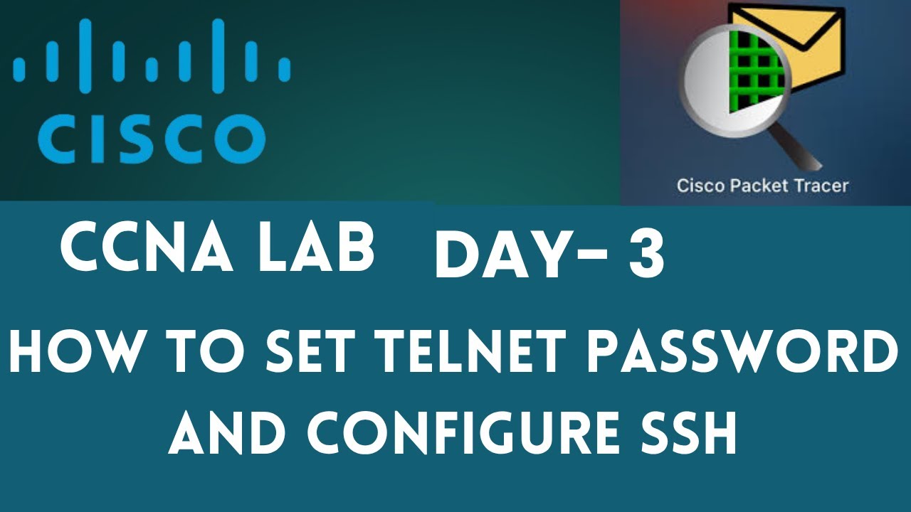 How To Set Telnet Password And Configure SSH On Cisco Switch | CCNA Lab ...