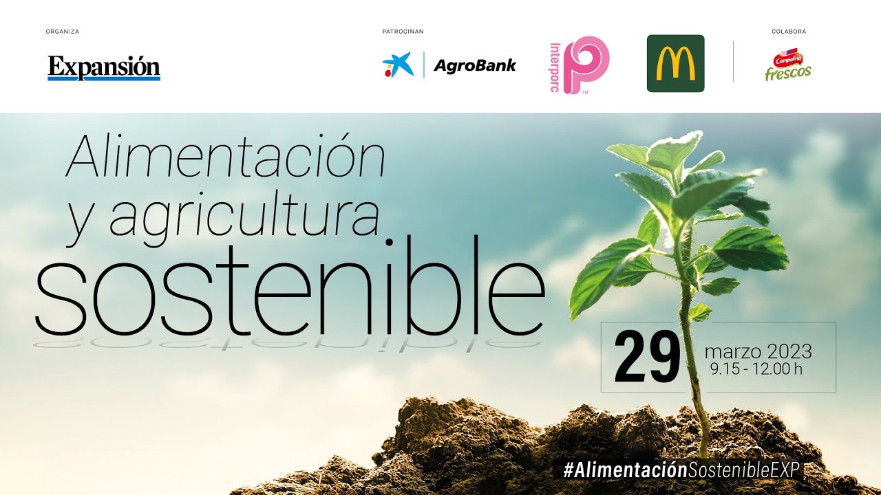 Encuentro Alimentación y agricultura sostenible - YouTube