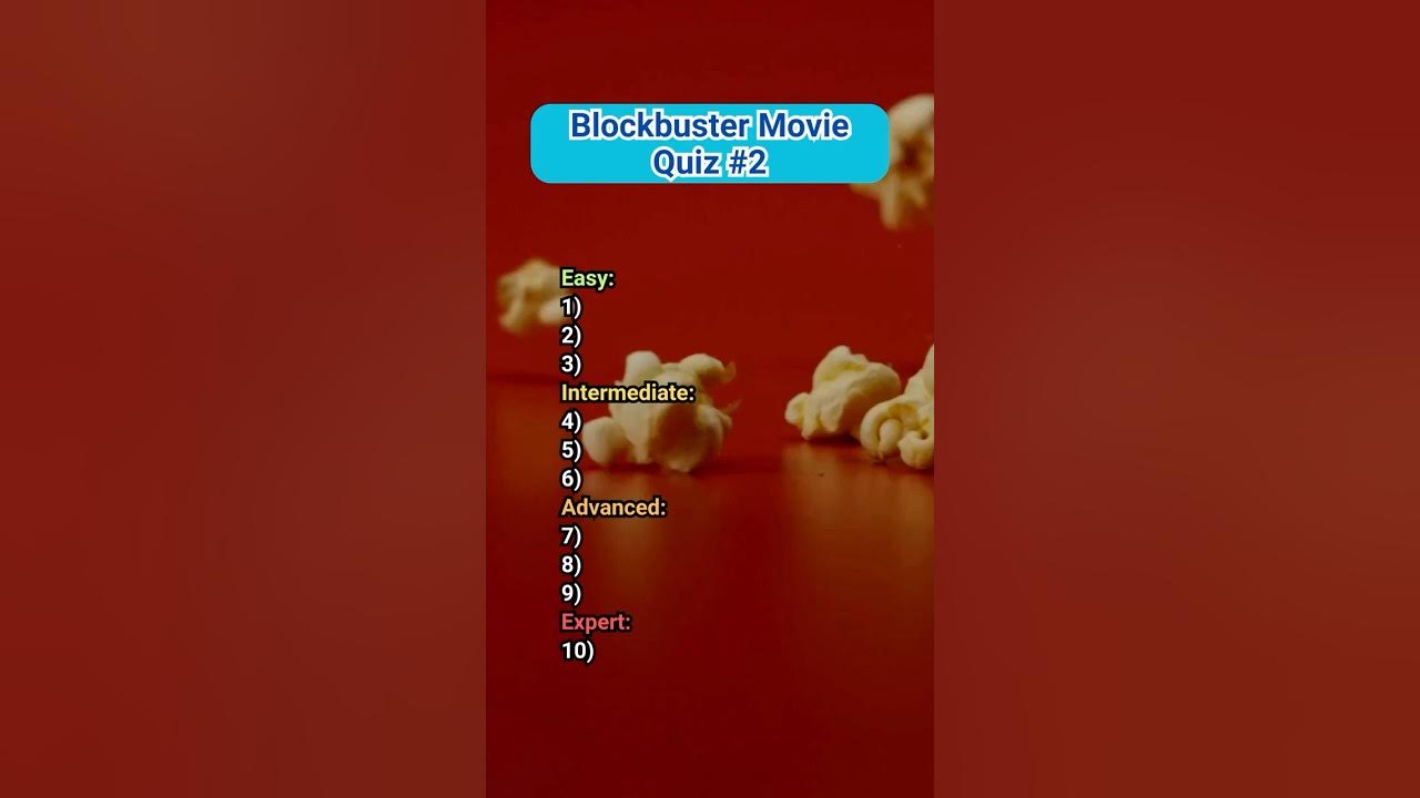Only True Film Fans Can Answer All Ten Questions in our Blockbuster ...