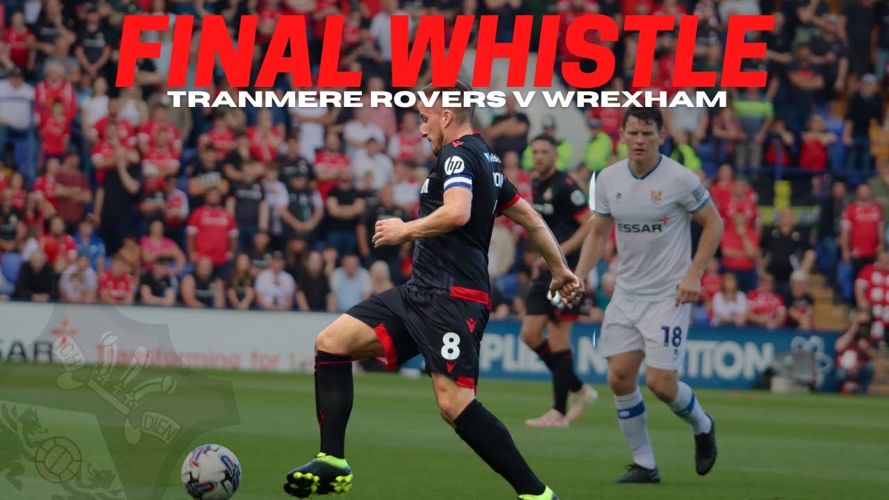 FINAL WHISTLE | Tranmere Rovers v Wrexham - YouTube