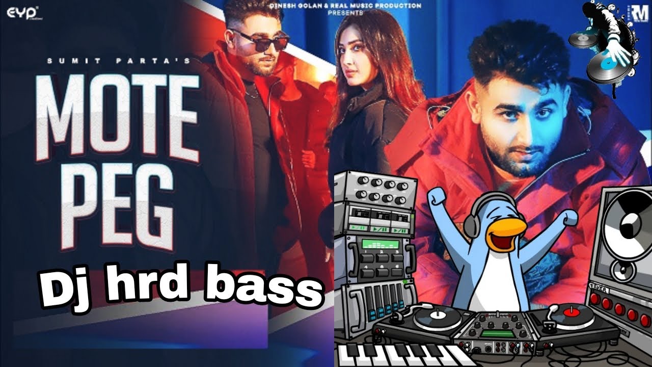 mote Peg dj Remix hard bass(Sumit & Gurlez) - YouTube