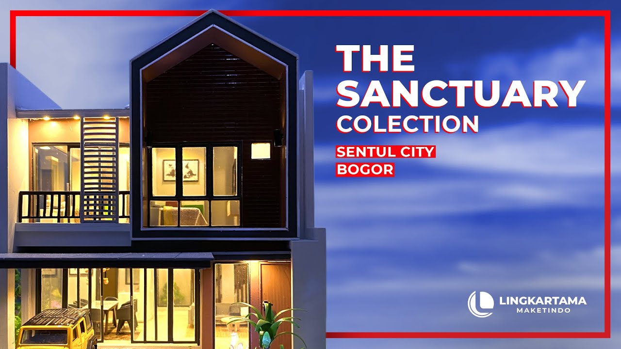 THE SANCTUARY COLLECTION Sentul City - Maket Rumah Tipe - YouTube