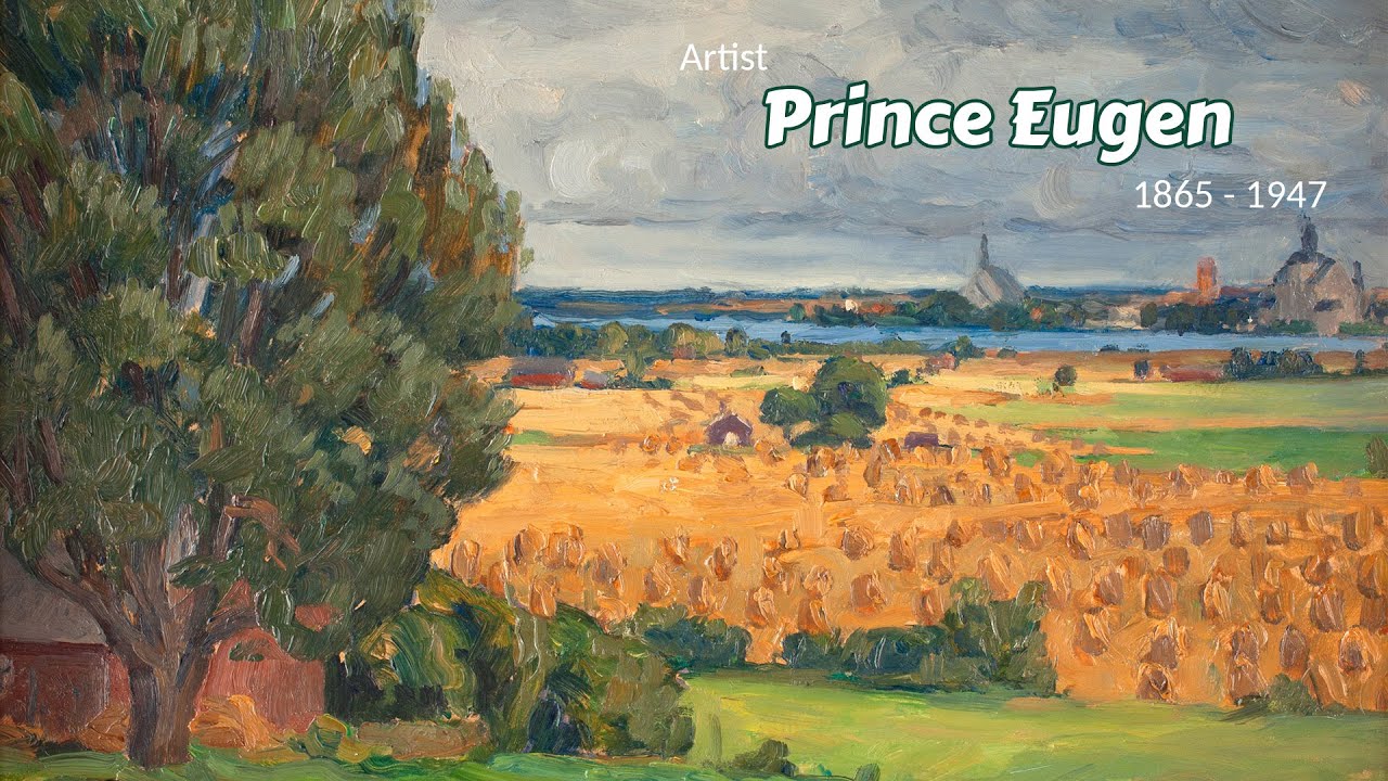 Artist Prince Eugen (1865 - 1947) Swedish Painter | WAA - YouTube