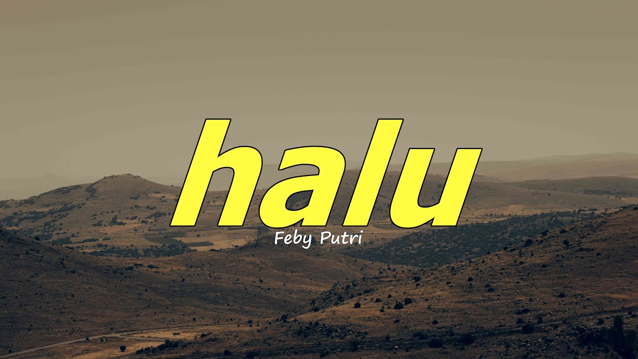 HALU - LIRIK LAGU - YouTube