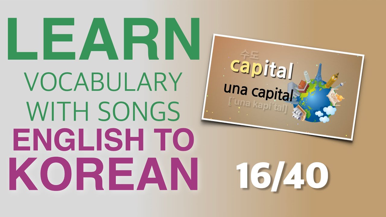 Learn Korean vocabulary with songs (16/40) | English to Korean, Korean ...