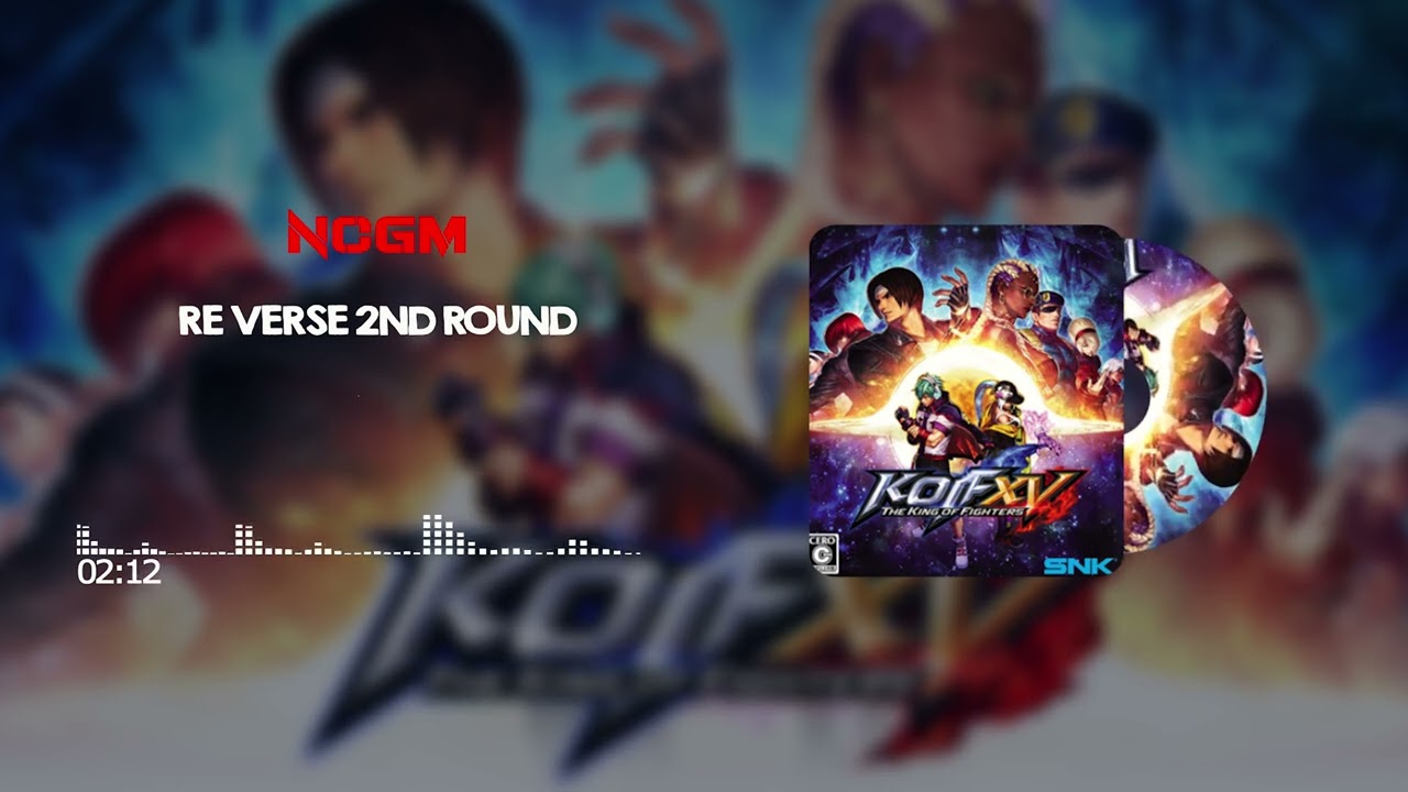 The King of Fighters XV - Re Verse -2nd (Re Verse 2nd Round Theme) OST ...